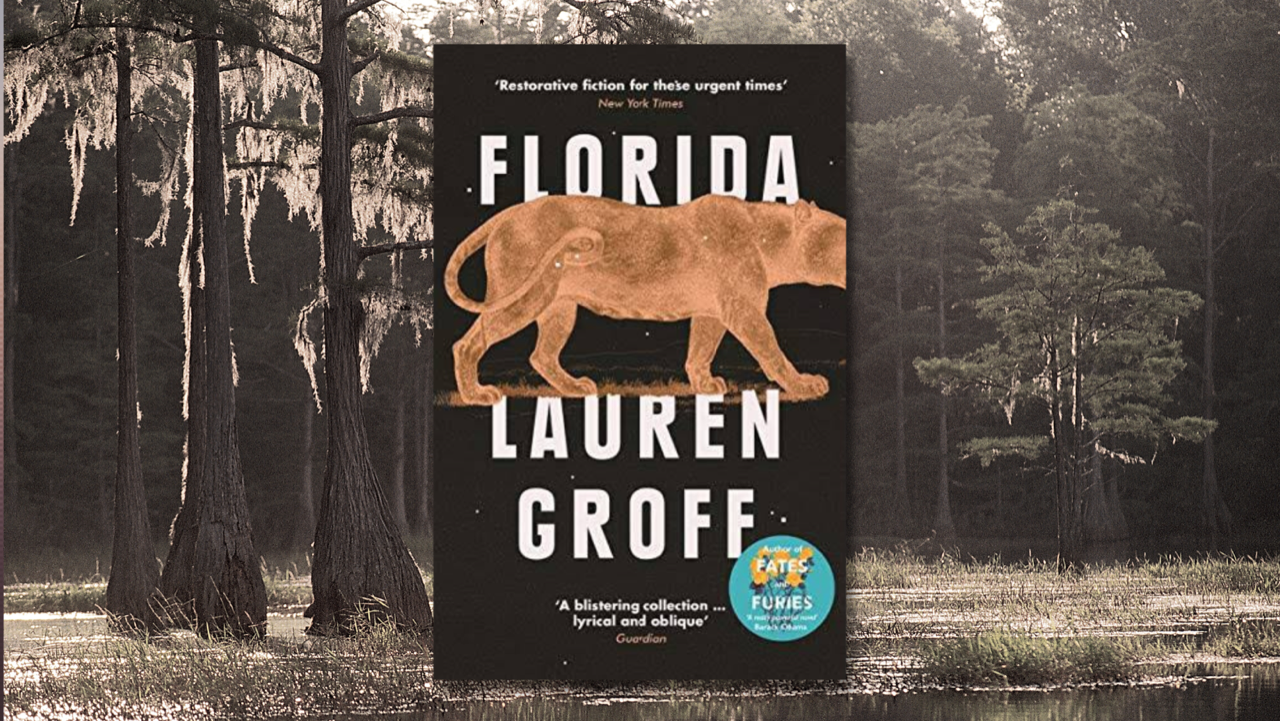 Book Review – Florida by Lauren Groff – The Resting Willow