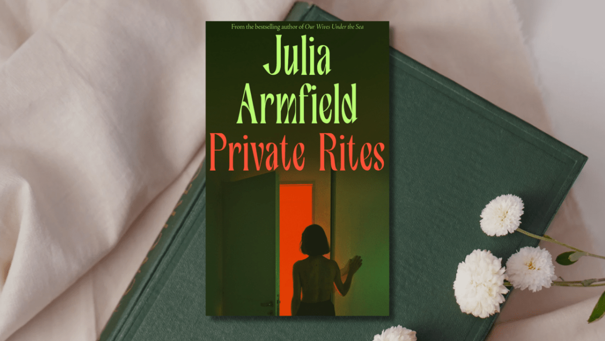 Book Review – Private Rites by Julia Armfield – The Resting Willow